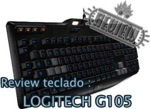 Review Logitech G105, Teclado de Membrana - Hardmaniacos