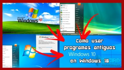 Cómo usar programas o juegos antiguos en Windows 10 - Hardmaniacos