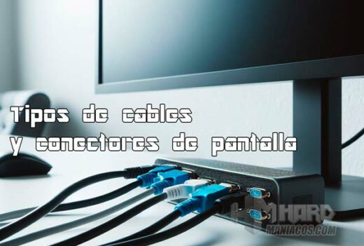 Tipos de cables y conectores para conectar una pantalla al ordenador